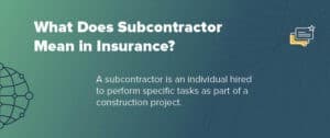 Does A Subcontractor Need Insurance? | myCOI